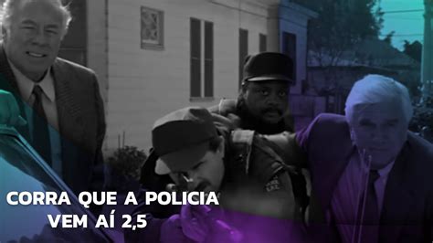 CH CORRA QUE A POLICIA VEM AÍ 2 5 45 SEG YouTube