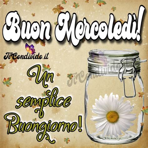 Le Pi Belle Immagini Per Il Buon Mercoled Per Whatsapp E Facebook