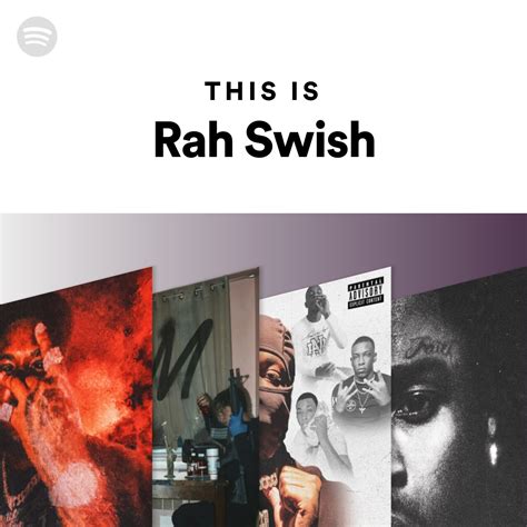 This Is Rah Swish Spotify Playlist