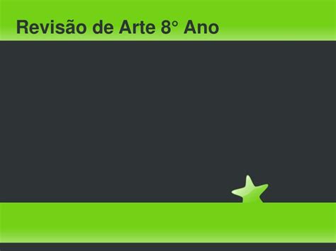 PPT Revisão de Arte 8 Ano PowerPoint Presentation free download