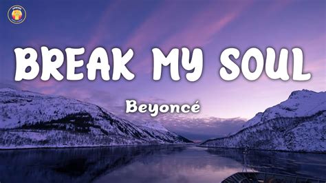 Beyonc Break My Soul Lyrics Youtube