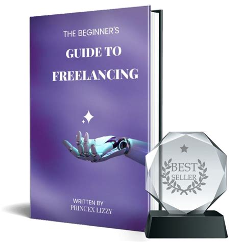 Buy The Beginner S Guide To Freelancing Your Step By Step Handbook By