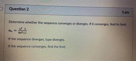 solved determine whether the sequence converges or diverges