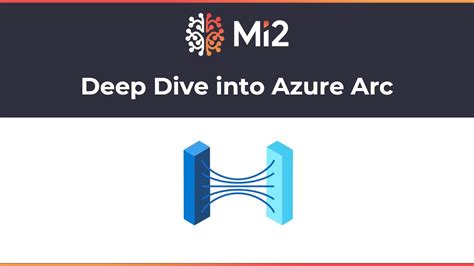 Deep Dive Into Azure Arc Youtube