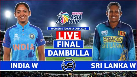 Womens Asia Cup Live India Women Vs Sri Lanka Women Live IND W Vs SL