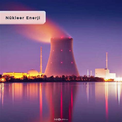 Yenilenemez Enerji Kaynaklar Nelerdir Yenilenemeyen Enerji Kaynaklar