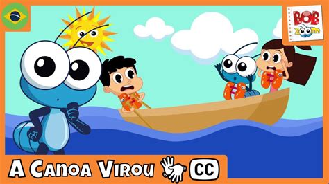 LIBRAS A Canoa Virou Bob Zoom Vídeo Infantil Musical Oficial