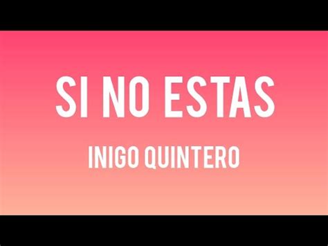 Íñigo Quintero Si No Estás Letra Lyrics YouTube Music