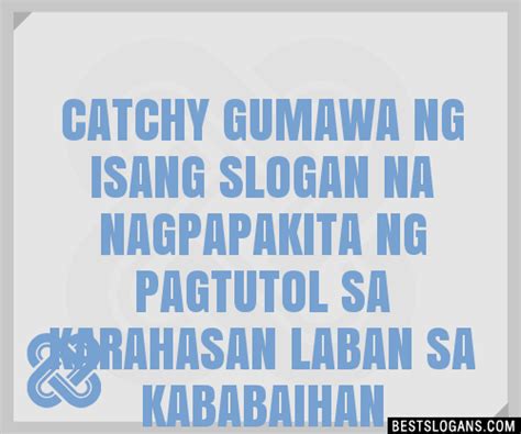 100 Catchy Gumawa Ng Isang Na Nagpapakita Ng Pagtutol Sa Karahasan