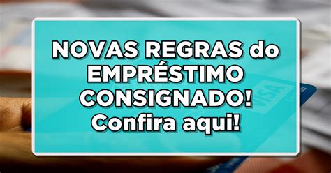 Novas Regras dos Empréstimos Consignados INSS