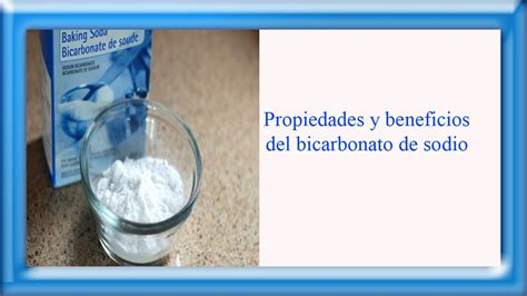Propiedades Y Beneficios Del Bicarbonato De Sodio YouTube