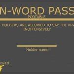 N Word Pass Meme Generator Imgflip