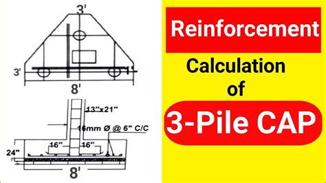 Pile Cap Reinforcement Calculation How To Calculate Of Pile Cap