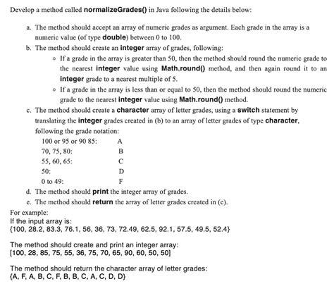 solved develop a method called normalizegrades in java