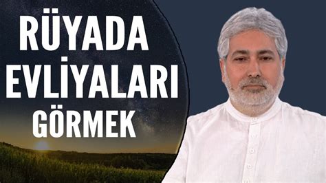Rüyada Evliyaları Görmek Ne Anlama Gelir Mehmet Emin Kırgil YouTube