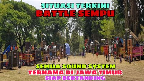 Situasi Terkini Semua Sound Sudah Berkumpul Di Lapangan Battle Sempu