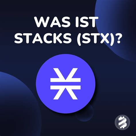 Was Ist Stacks Stx Basics Bitcoin Nfts Prognose