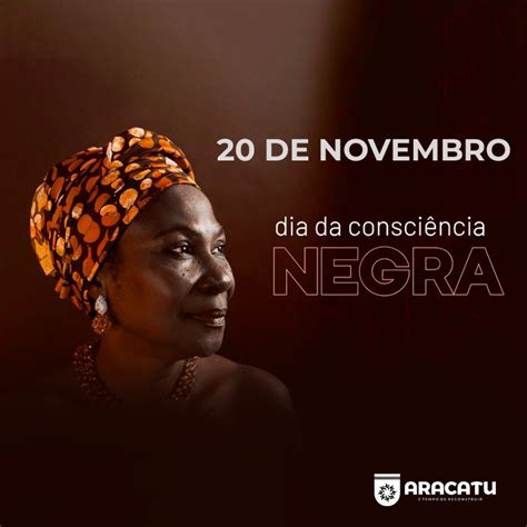 De Novembro Dia Nacional Da Consci Ncia Negra Prefeitura