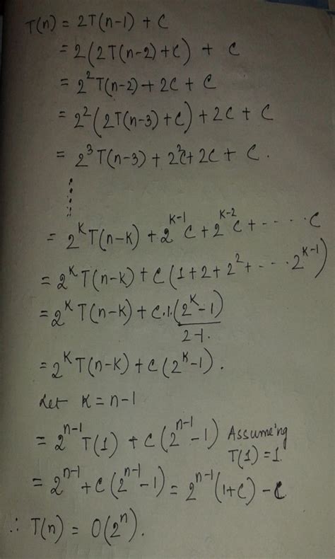 algorithms what will be the time complexity of recurrence relation t n 2t n 1 c using