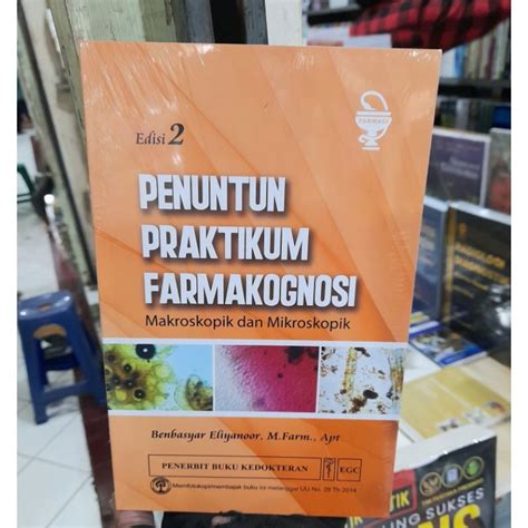 Jual Penuntun Praktikum Farmakognosi Makroskopik Dan Mikroskopik Edisi