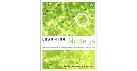 learning node js a hands on guide to building web applications in javascript [book]