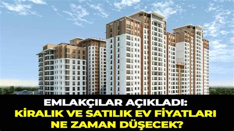 Emlakçılar Merak Edilen Soruyu Yanıtladı Ev Fiyatları Düşer Mi