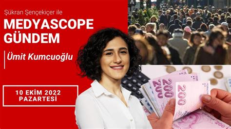 Medyascope Gündem 10 Ekim 2022 Kabine toplanıyor Enflasyon düşer