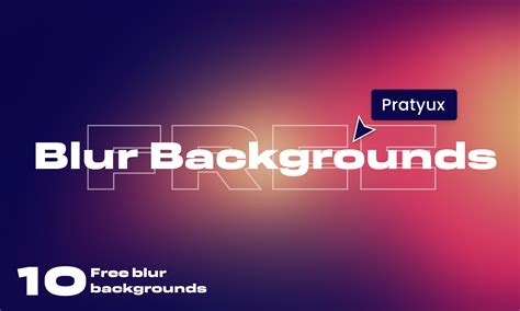 10 Blurry Background Pack Community Figma Community
