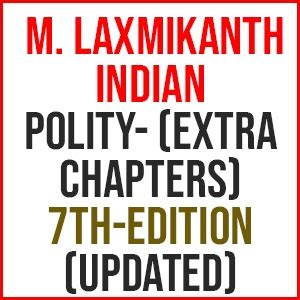 M Laxmikanth Indian Polity Extra Chapters 7th Edition Updated