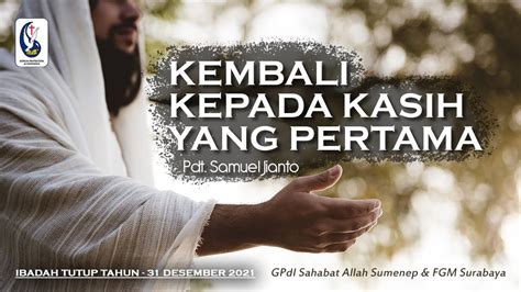 FGM SA Ibadah Tutup Tahun 31 Desember 2021 Pdt Samuel Jianto GPdI