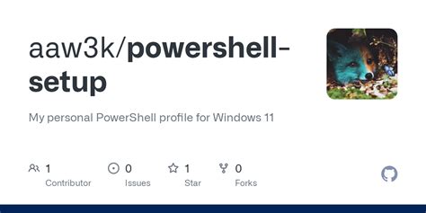 github aaw3k powershell setup my personal powershell profile for windows 11