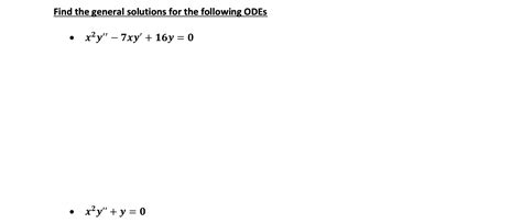 solved find the general solutions for the following odes