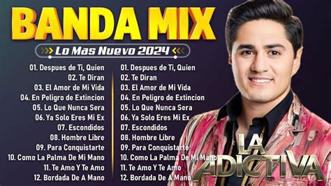 La Adictiva Sus Mejores Exitos Lo Mas Romantico Banda Mix