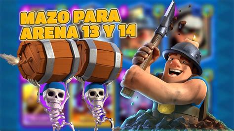 EL MEJOR MAZO DE MINERO Y ROMPEMUROS PARA ARENA 13 Y 14 Clash Royale