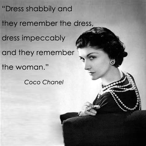 A Black And White Photo With A Quote From Coco Chane About Dress She