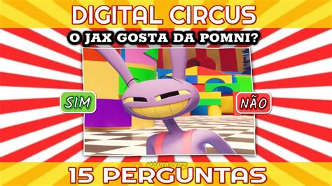 PERGUNTAS SOBRE DIGITAL CIRCUS Teste Seu Conhecimento Sobre O