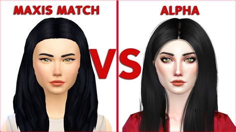 The Sims Cas Maxis Match Vs Alpha Youtube