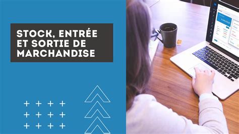 30 Stock Entrée et sortie de marchandise YouTube