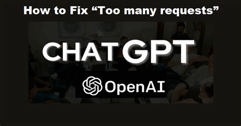 Error Too Many Requests In Hour Try Again Later In Chatgpt How To