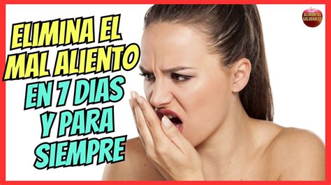 COMO ELIMINAR EL MAL ALIENTO EN 7 DÍAS Y PARA SIEMPRE CON REMEDIOS