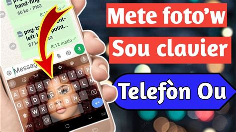 Men kijan pou mete foto w sou clavier Telefòn ou Fasil YouTube