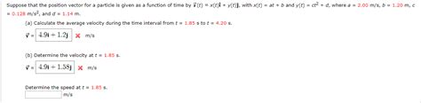solved suppose that the position vector for a particle is