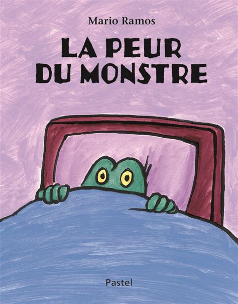 La peur du monstre Lécole des loisirs Maison dÉdition Jeunesse