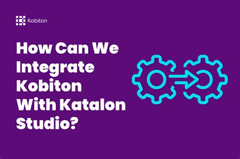 How Can We Integrate Kobiton With Katalon Studio Mobile Testing