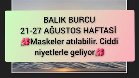 Balik Burcu 21 27 Agustos Haftasi Ask Yorumunuz YouTube