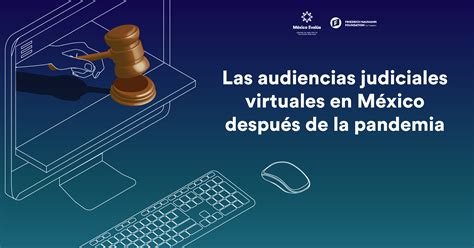 Las audiencias judiciales virtuales en México después de la pandemia