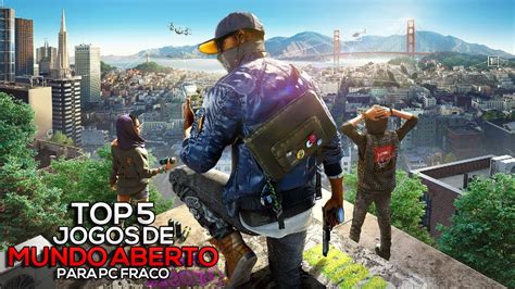 Top 5 Jogos De Mundo Aberto Para PC Fraco YouTube
