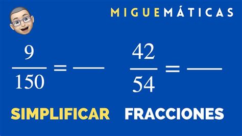 Simplificar Fracciones De Varias Formas Muy F Cil Ejemplos Youtube