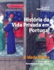 Hist Ria Da Vida Privada Em Portugal Vol A Idade M Dia Cartonado