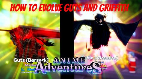 How To Evolve Guts And Griffith Showcase Anime Adventures Youtube